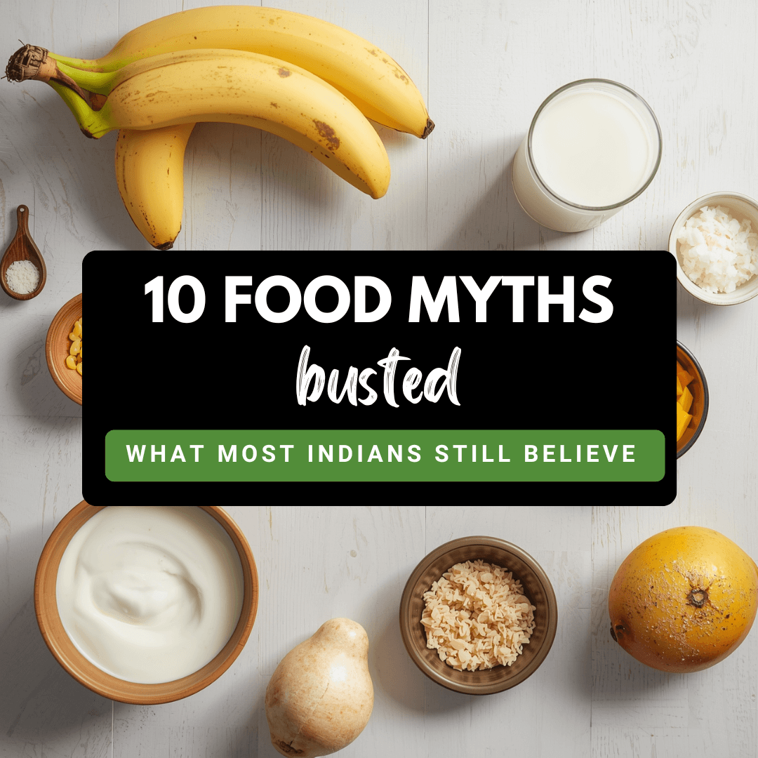 10 Food Myths Busted | Dt. Anup Agharwal